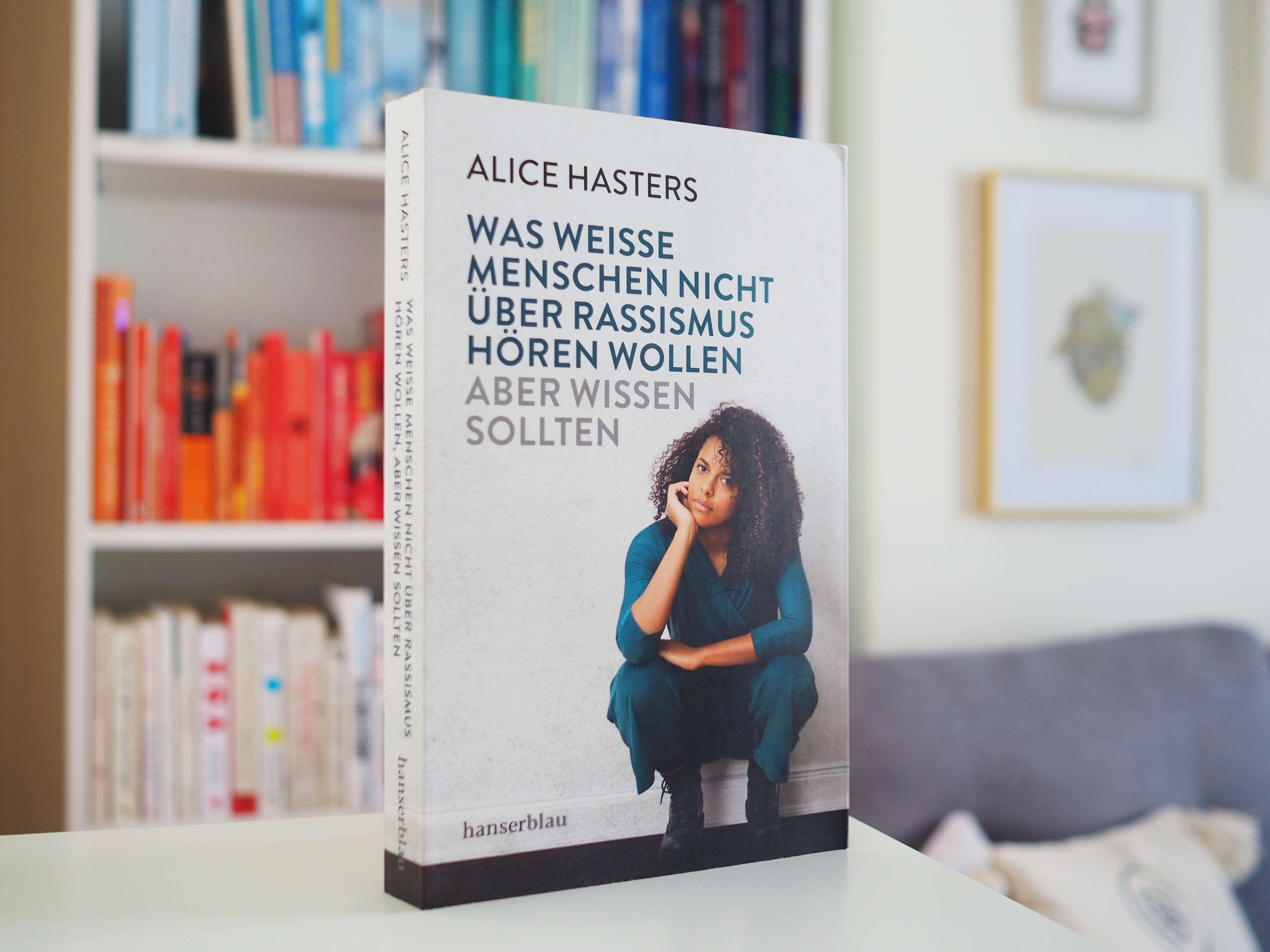 Was weiße Menschen nicht über Rassismus hören wollen – Alice Hasters ...